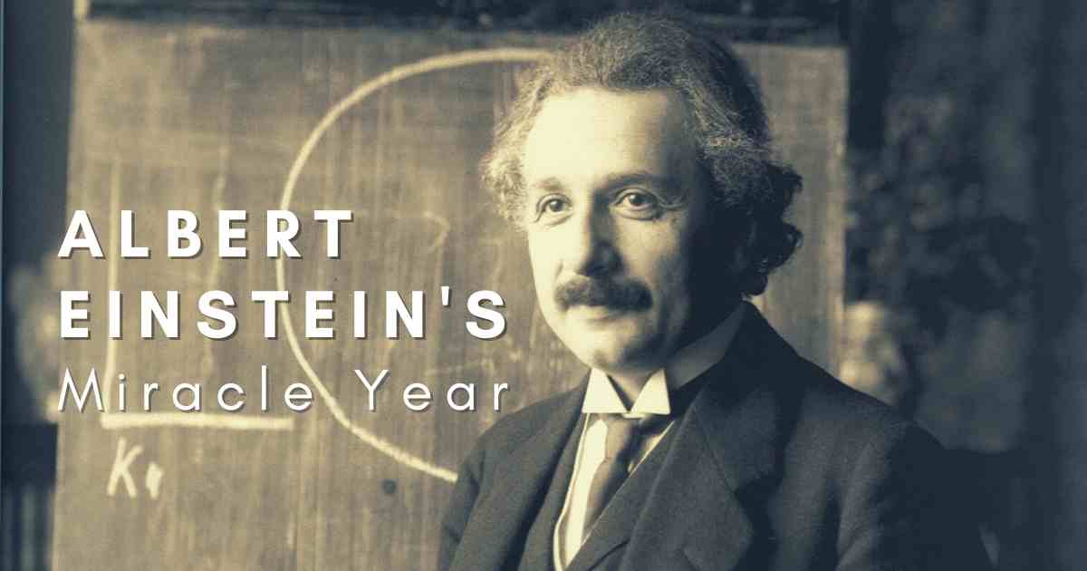 Einstein's Miracle Year – Atoms to Astronauts